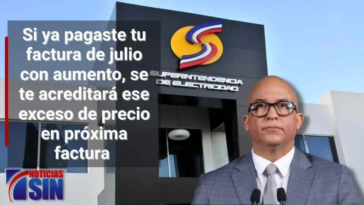 EDES deberán debitar a sus clientes aumento en facturas de julio ...
