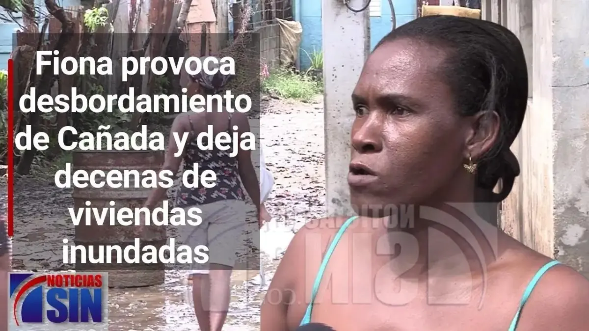 Fiona provoca desbordamiento de Cañada y deja decenas de viviendas ...